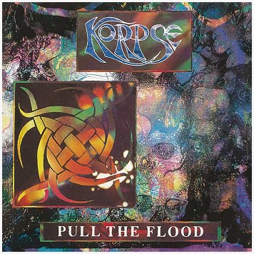 KORPSE "Pull the flood" [IMPORT!], FOAD Records / Scareystore